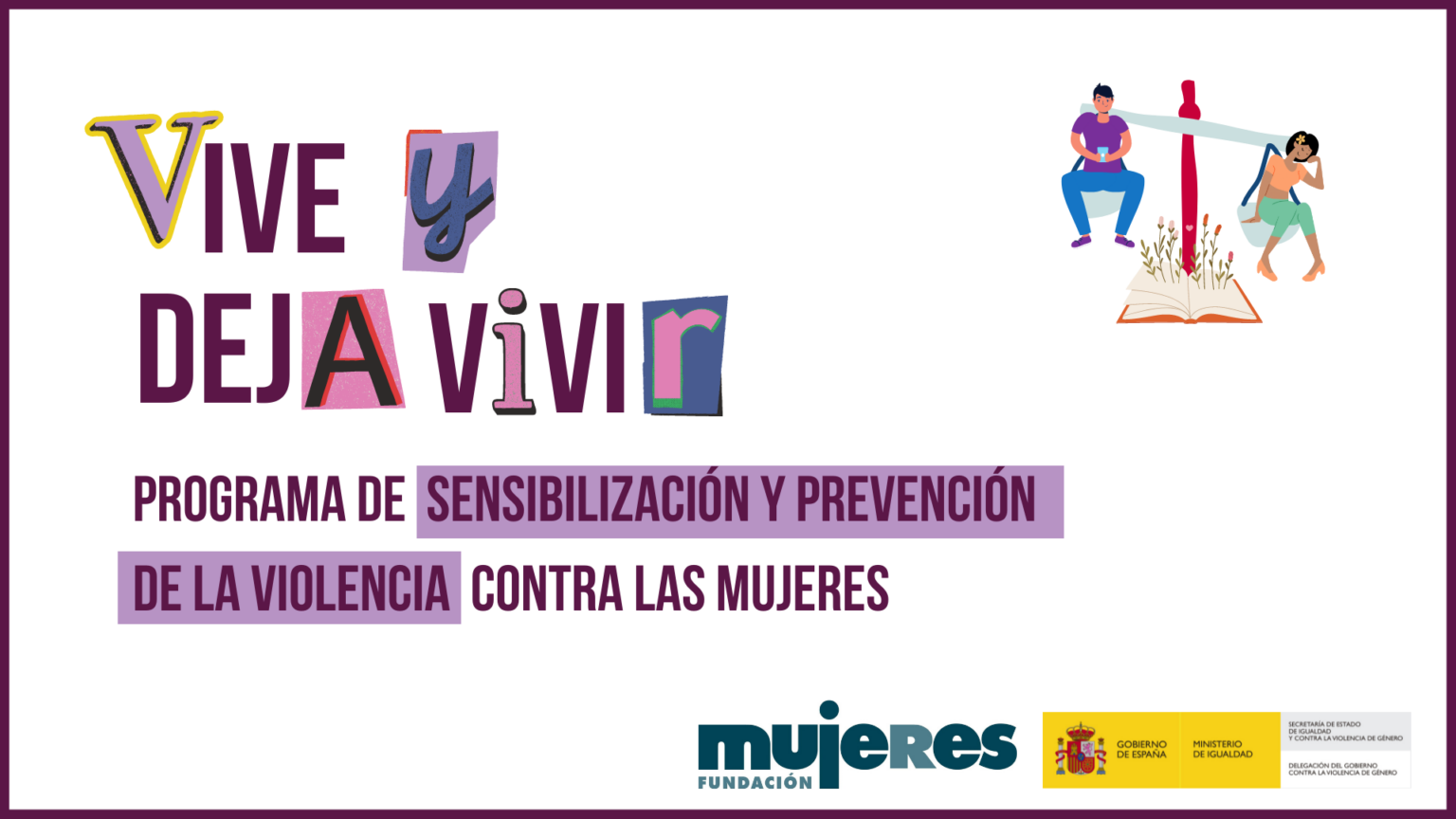 ‘VIVE Y DEJA VIVIR’: Programa de sensibilización y prevención de la ...